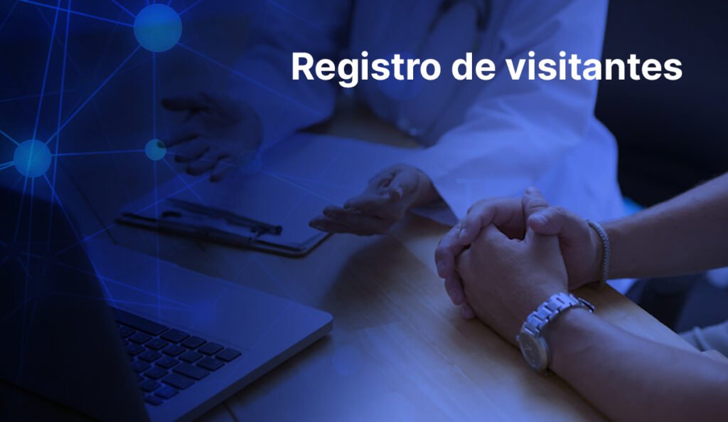 Registro de visitantes, la herramienta que necesitas